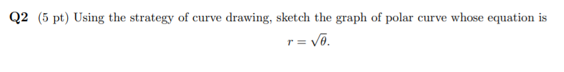 Solved Q2 (5 pt) Using the strategy of curve drawing, sketch | Chegg.com
