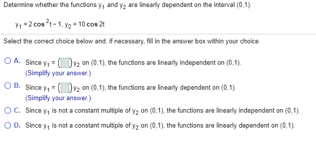 Solved Determine whether the functions y1 and y2 are | Chegg.com