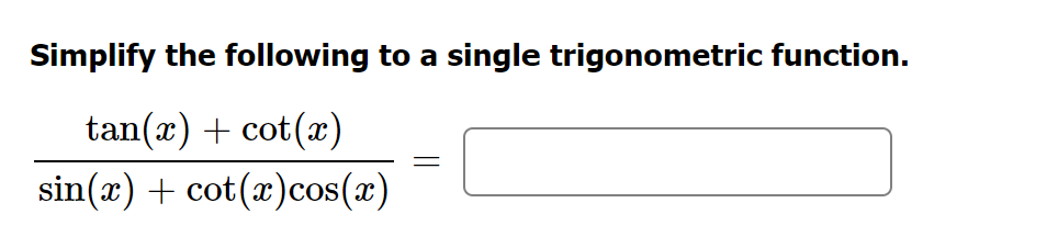 Solved Simplify the following to a single trigonometric | Chegg.com