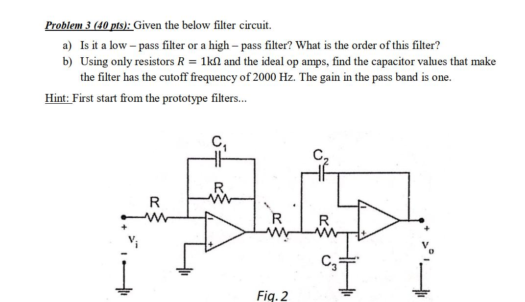 Solved Problem 3 (40 pts): Given the below filter circuit a) | Chegg.com