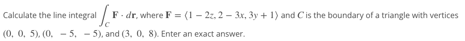 Solved Calculate the line integral \\( \\int_{C} \\mathbf{F} | Chegg.com