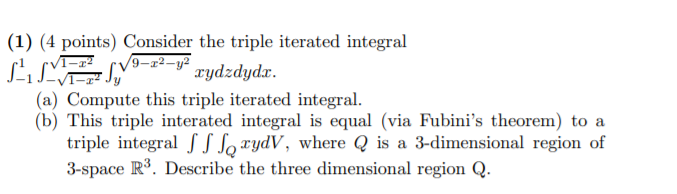 Solved (1) (4 points) Consider the triple iterated integral | Chegg.com