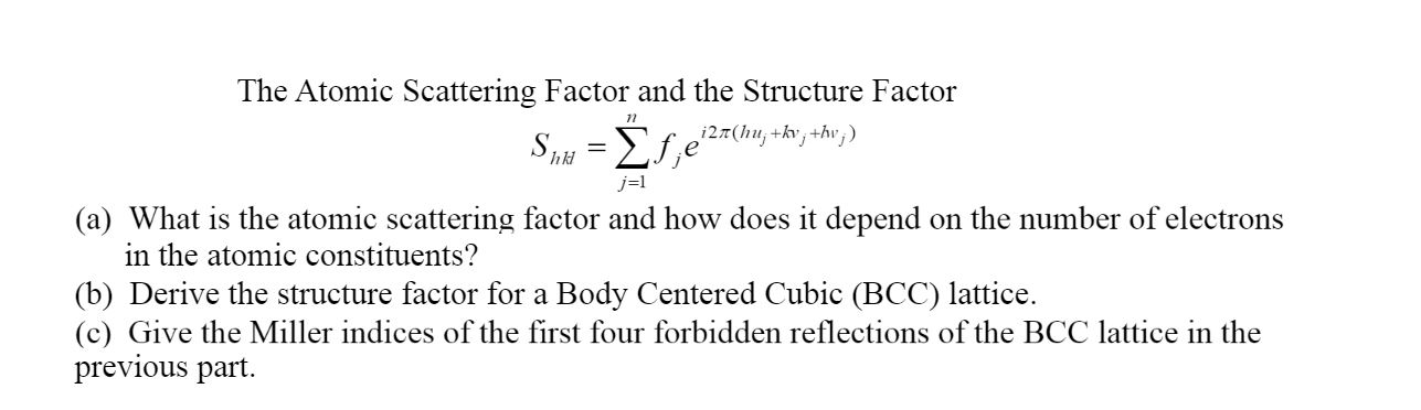 Solved The Atomic Scattering Factor and the Structure Factor | Chegg.com
