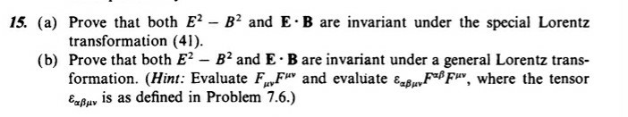 Solved 15. (a) Prove that both E2 - B2 and EB are invariant | Chegg.com