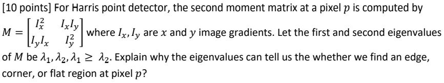 Solved (10 points] For Harris point detector, the second | Chegg.com
