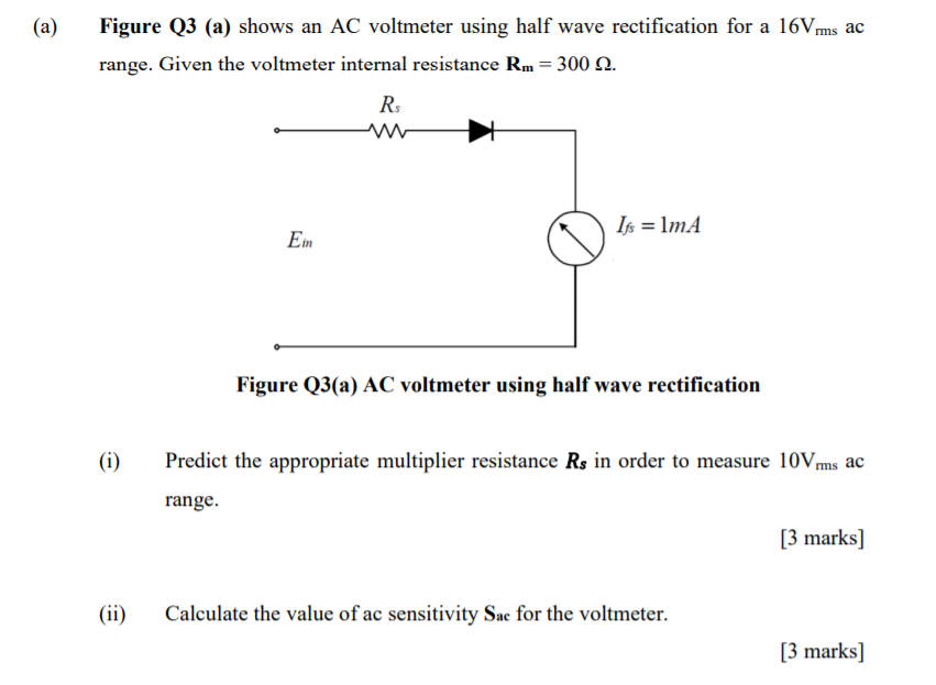 Solved (a) Figure Q3 (a) shows an AC voltmeter using half | Chegg.com