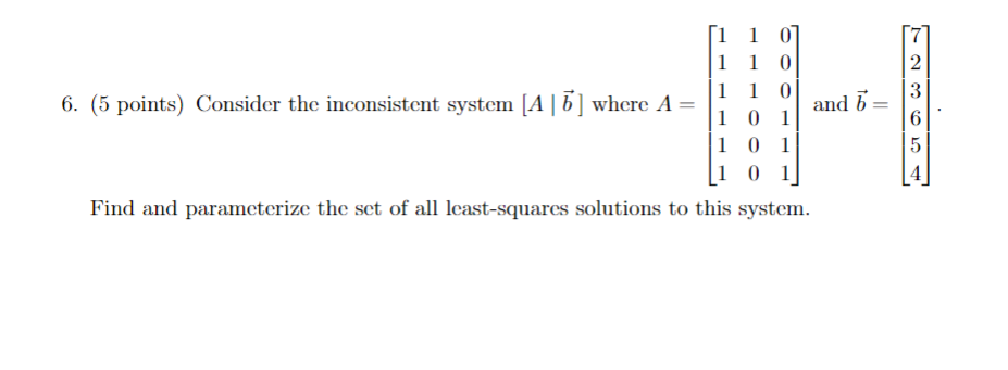 Solved 6. (5 points) Consider the inconsistent system [A∣b] | Chegg.com