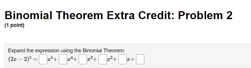 Solved Binomial Theorem Extra Credit: Problem 2 (1 point) | Chegg.com