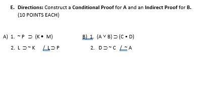 Solved E. Directions: Construct a Conditional Proof for A | Chegg.com