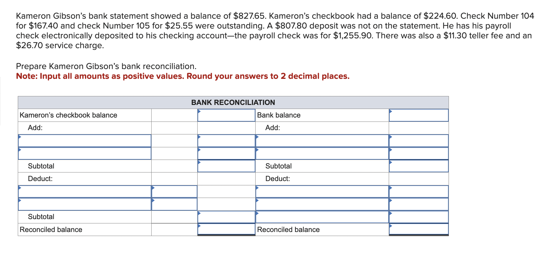 Solved Kameron Gibson's bank statement showed a balance of | Chegg.com