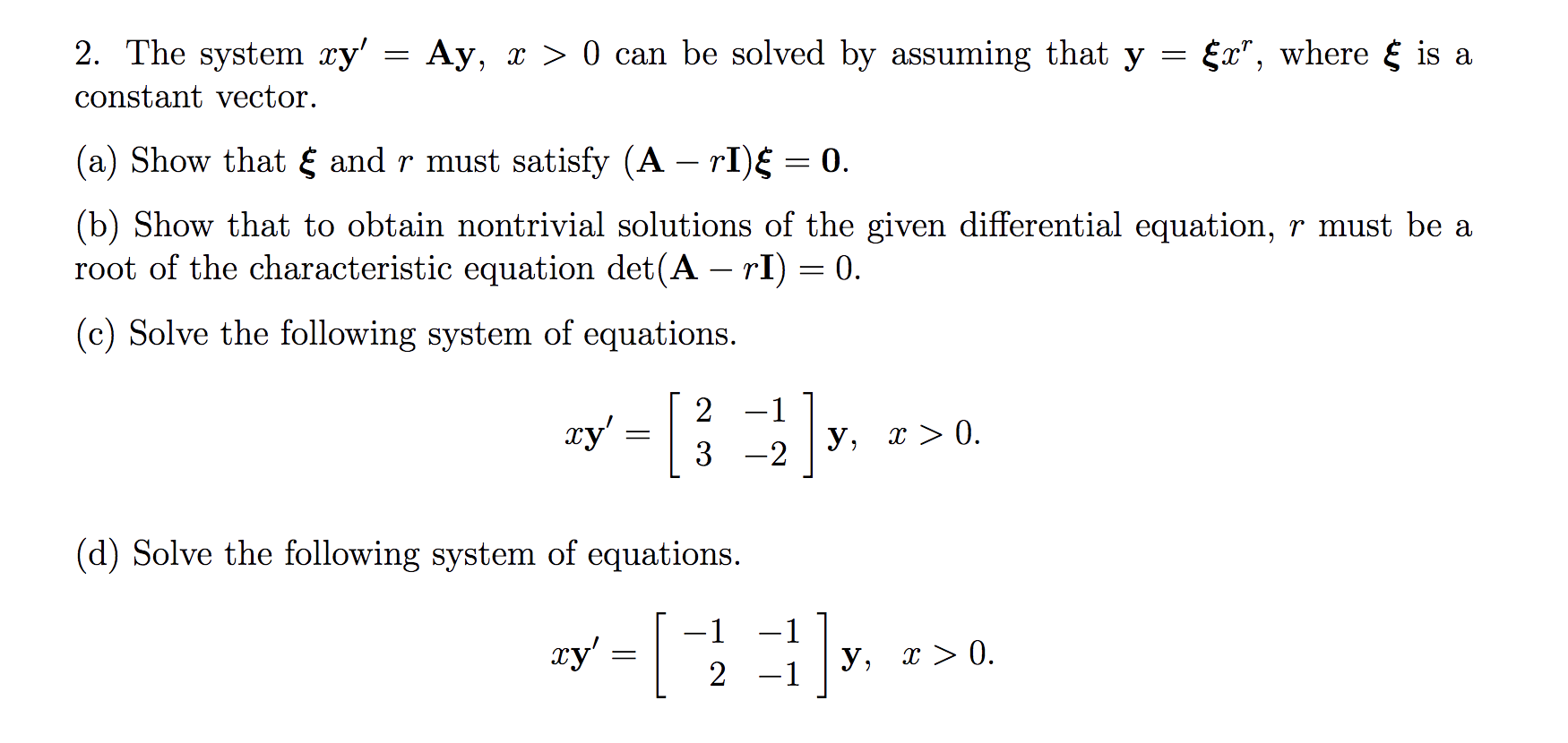 Solved 2. The system xy′=Ay,x>0 can be solved by assuming | Chegg.com