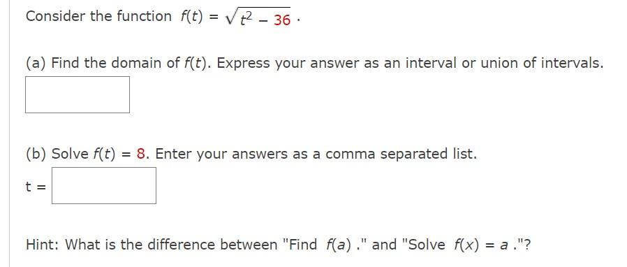 Solved Consider the function f(t)=t2−36. (a) Find the domain | Chegg.com
