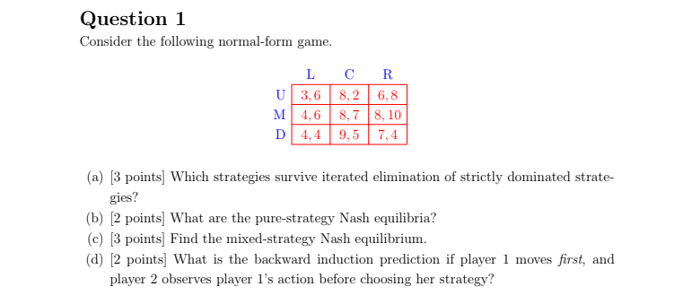 Solved Question 1 Consider the following normal-form game. | Chegg.com