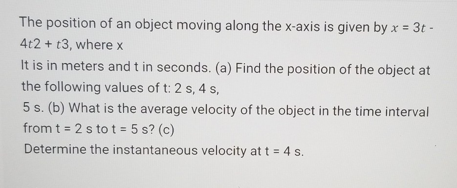 Solved The Position Of An Object Moving Along The X Axis Is