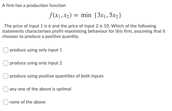 Solved A firm has a production function f(x1, x2) = min | Chegg.com