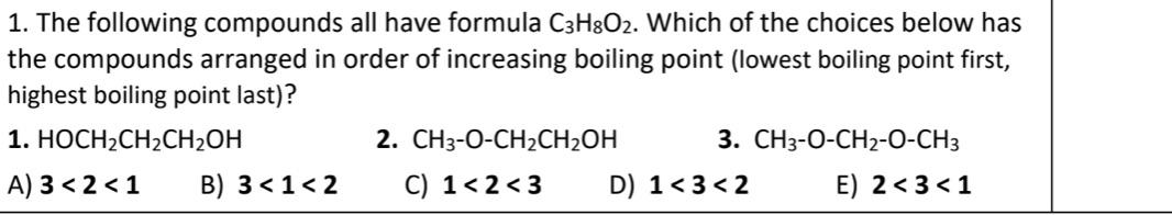 Solved 1. The following compounds all have formula C3H8O2. | Chegg.com