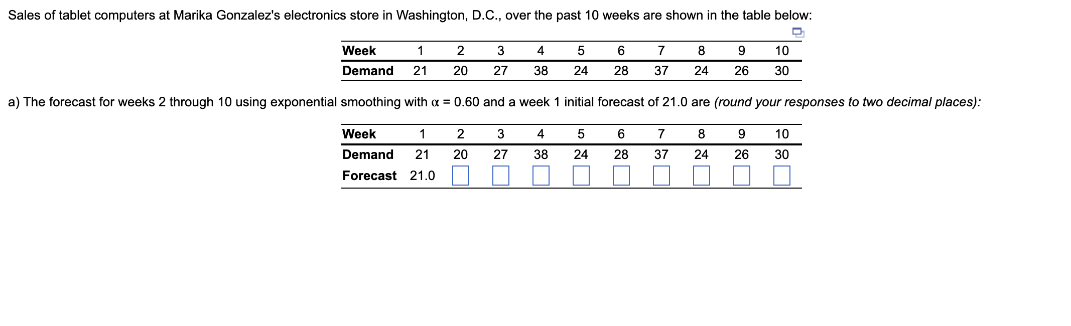 Solved a) ﻿The forecast for weeks 2 ﻿through 10 ﻿using | Chegg.com