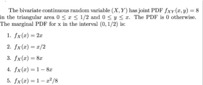 Solved The Bivariate Continuous Random Variable Xy Has 0573