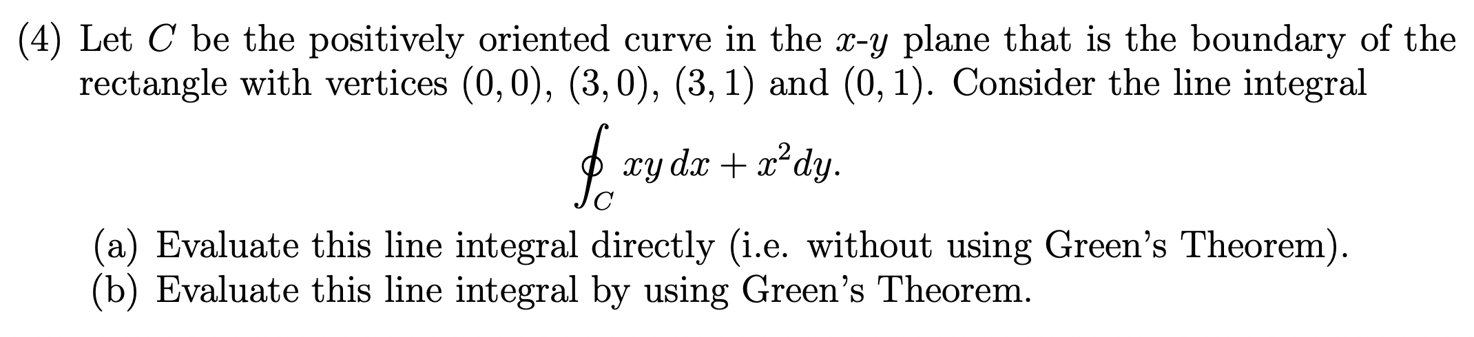 Solved (4) Let C be the positively oriented curve in the x-y | Chegg.com