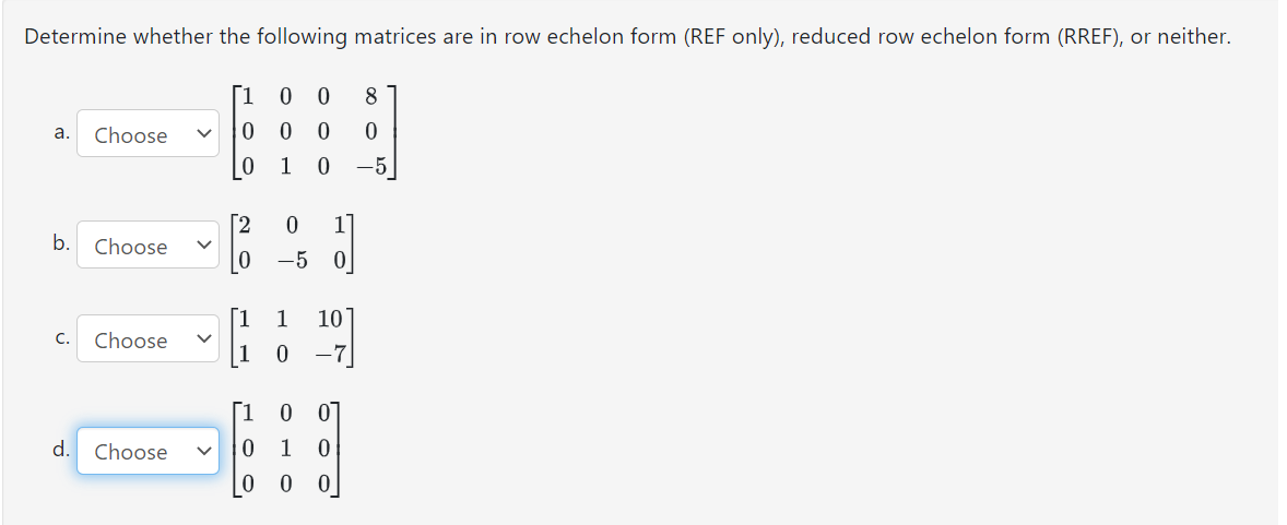 Solved Determine whether the following matrices are in row | Chegg.com