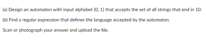 (a) Design an automaton with input alphabet {0,1} | Chegg.com