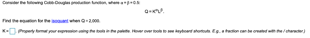 Solved Consider the following Cobb-Douglas production | Chegg.com