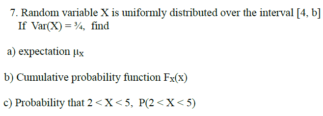 Solved 7. Random variable X is uniformly distributed over | Chegg.com