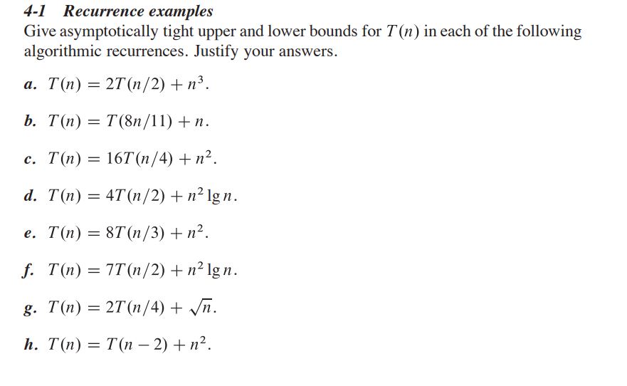 Solved 4-1 ﻿Recurrence examplesGive asymptotically tight | Chegg.com