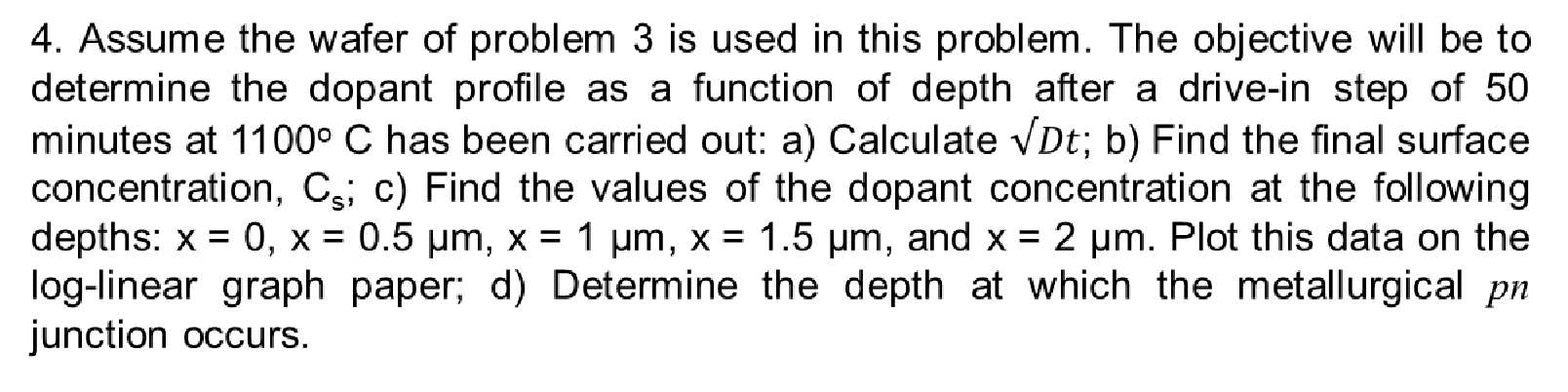 Solved 4. Assume the wafer of problem 3 is used in this | Chegg.com | Chegg.com