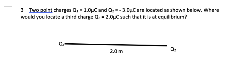 Solved Two point charges Q1 = 1.0µC and Q2 = - 3.0µC are | Chegg.com