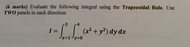 Solved (6 marks) Evaluate the following integral using the | Chegg.com