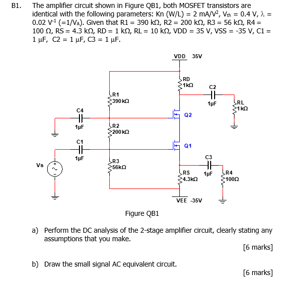 Solved B1. The amplifier circuit shown in Figure QB1, both | Chegg.com