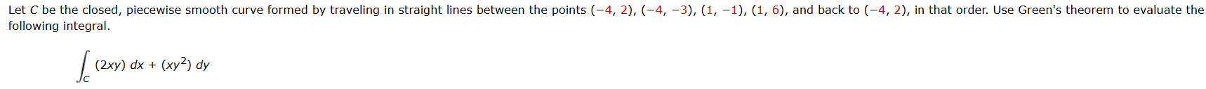 Solved Let C be ﻿the closed, piecewise smooth curve formed | Chegg.com
