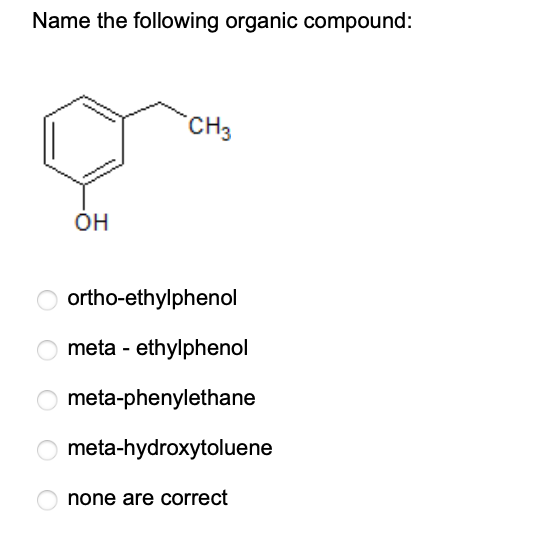 Solved Name the following organic compound: CH3 OH | Chegg.com