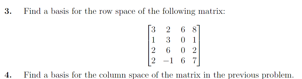 Solved 4. ﻿Find a basis for the column space of the matrix | Chegg.com
