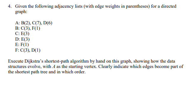 Solved 4. Given the following adjacency lists (with edge | Chegg.com