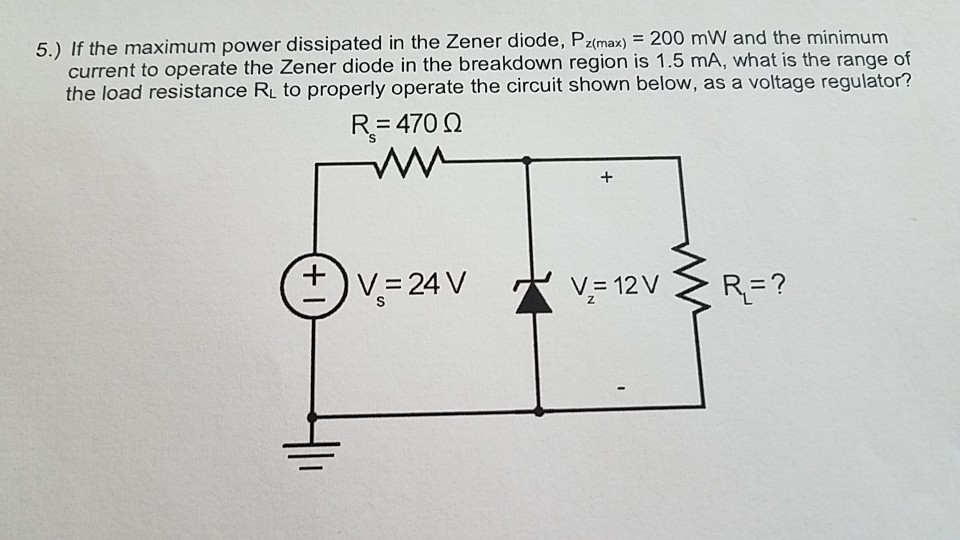 Solved 5.) If the maximum power dissipated in the Zener | Chegg.com