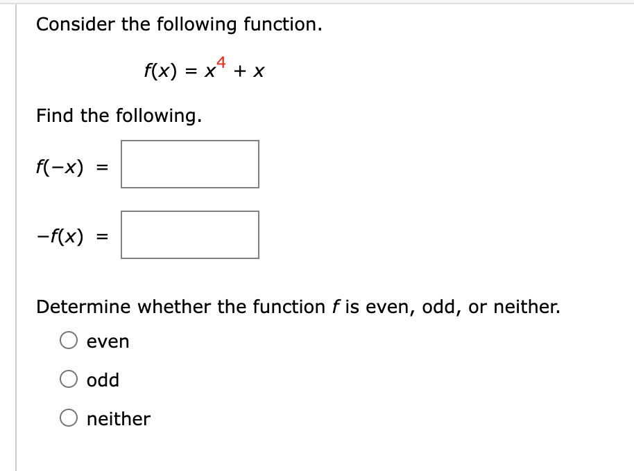 Solved Consider The Following Function F X X4 X Find