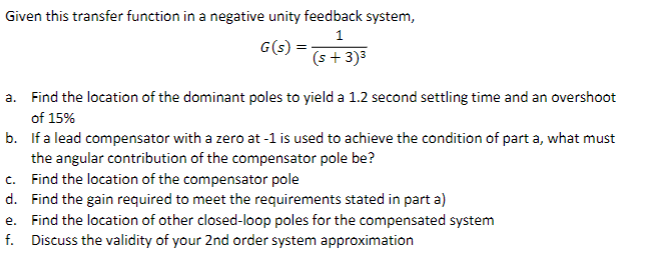 Solved Given this transfer function in a negative unity | Chegg.com