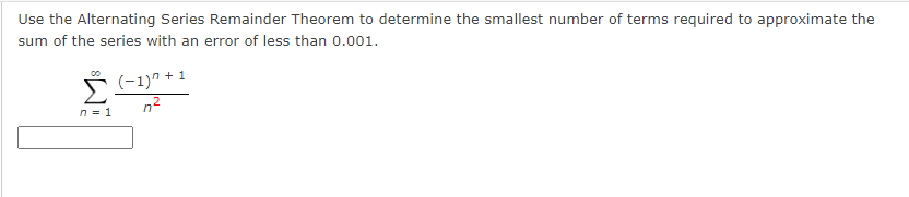 Solved Use The Alternating Series Remainder Theorem To