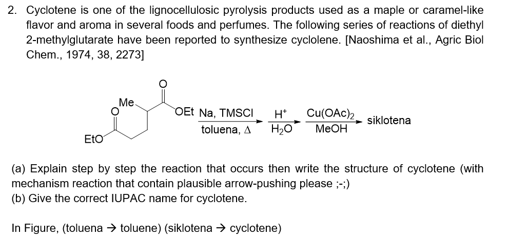 Solved 2. Cyclotene is one of the lignocellulosic pyrolysis | Chegg.com