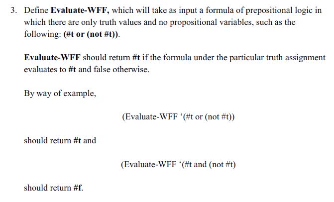 Solved 3. Define Evaluate-WFF, which will take as input a | Chegg.com