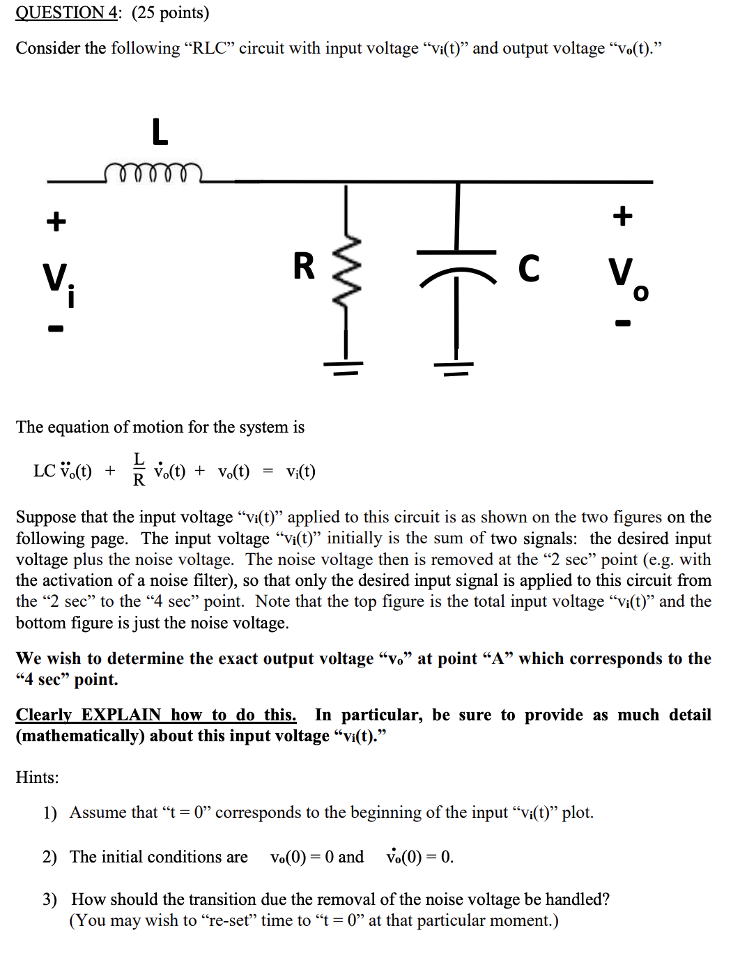 Solved QUESTION 4: (25 points) Consider the following "RLC" | Chegg.com
