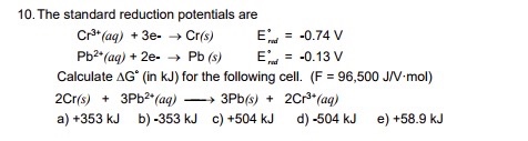 Solved 10. The standard reduction potentials are Cr3+(aq) + | Chegg.com