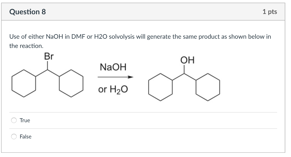 Solved 1 pts Question8 Use of either NaOH in DMF or H20 | Chegg.com