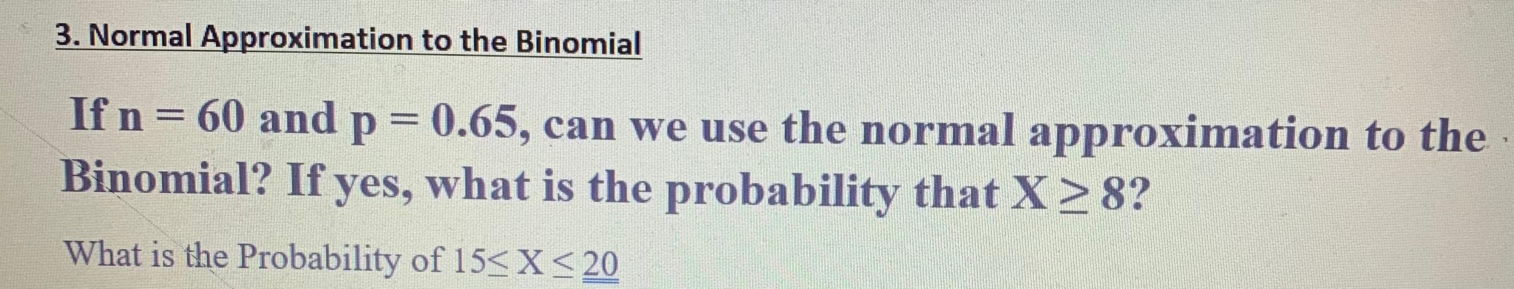 Solved 3. Normal Approximation to the Binomial If n = 60 and | Chegg.com