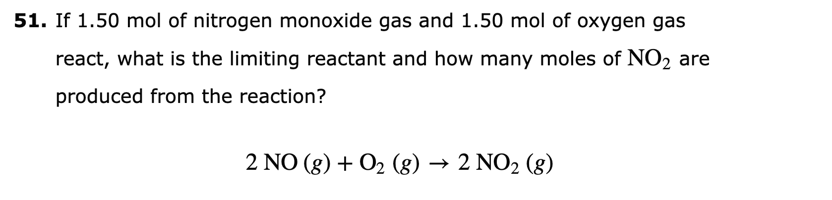 Solved 51. If 1.50 mol of nitrogen monoxide gas and 1.50 mol | Chegg.com
