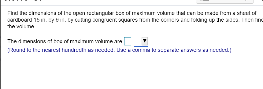 Solved Find the dimensions of the open rectangular box of | Chegg.com
