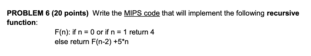Solved PROBLEM 6 (20 points) Write the MIPS code that will | Chegg.com