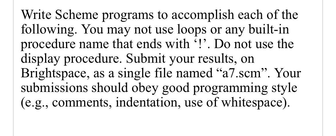 Solved Write Scheme programs to accomplish each of the | Chegg.com